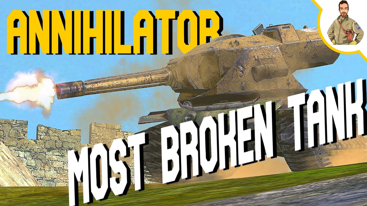 Annihilator | The Most Broken OP Tank in Game | WoT Blitz - YouTube