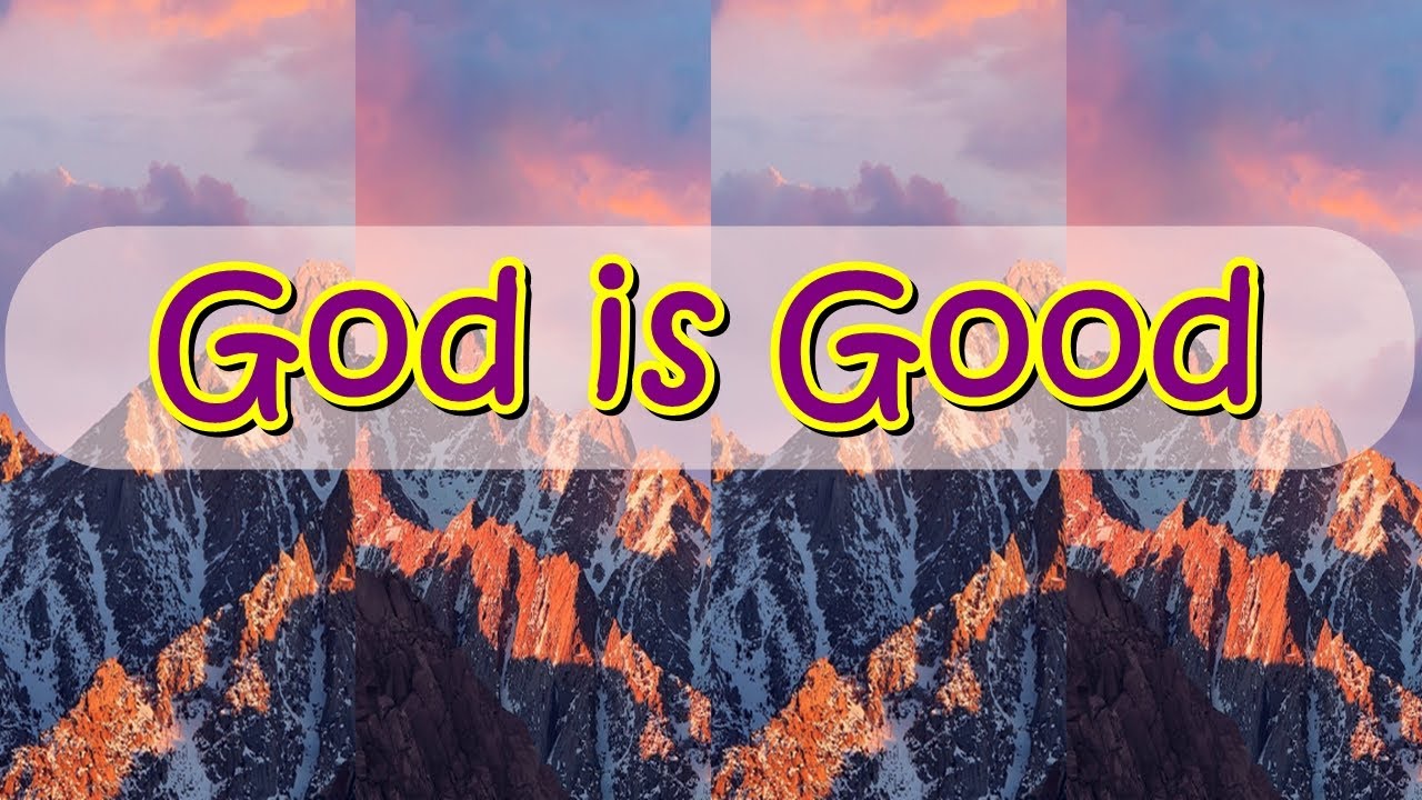 GOD IS GOOD EVERY TIME | MOTIVATIONAL SLIDE | - YouTube