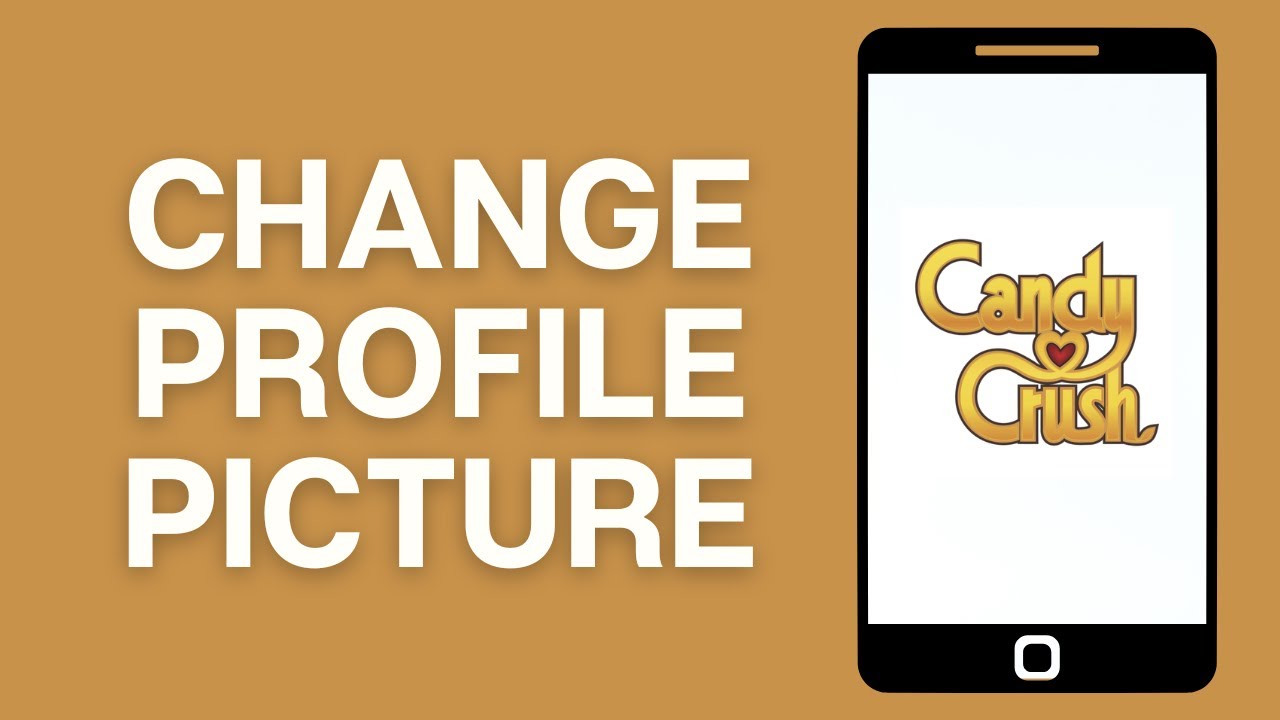 How to Change Candy Crush Saga Profile Picture - YouTube