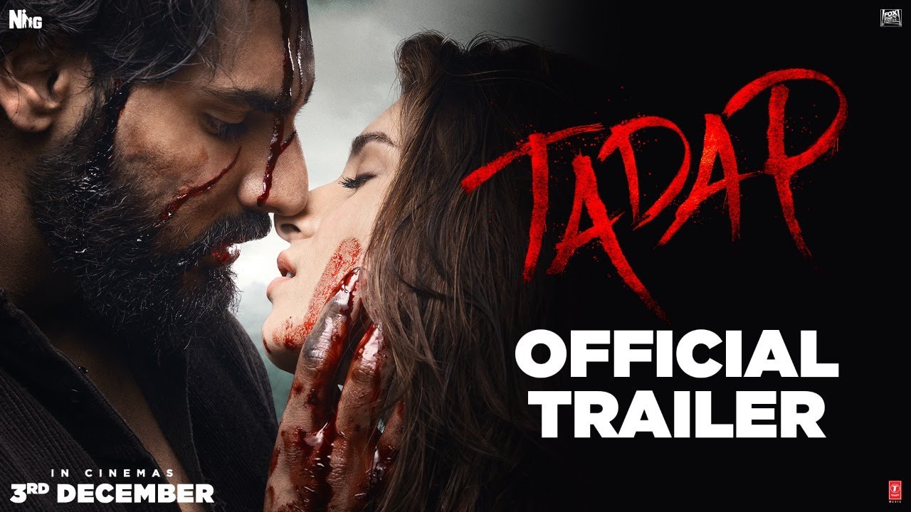 Tadap | Official Trailer | Ahan Shetty | Tara Sutaria | Sajid ...