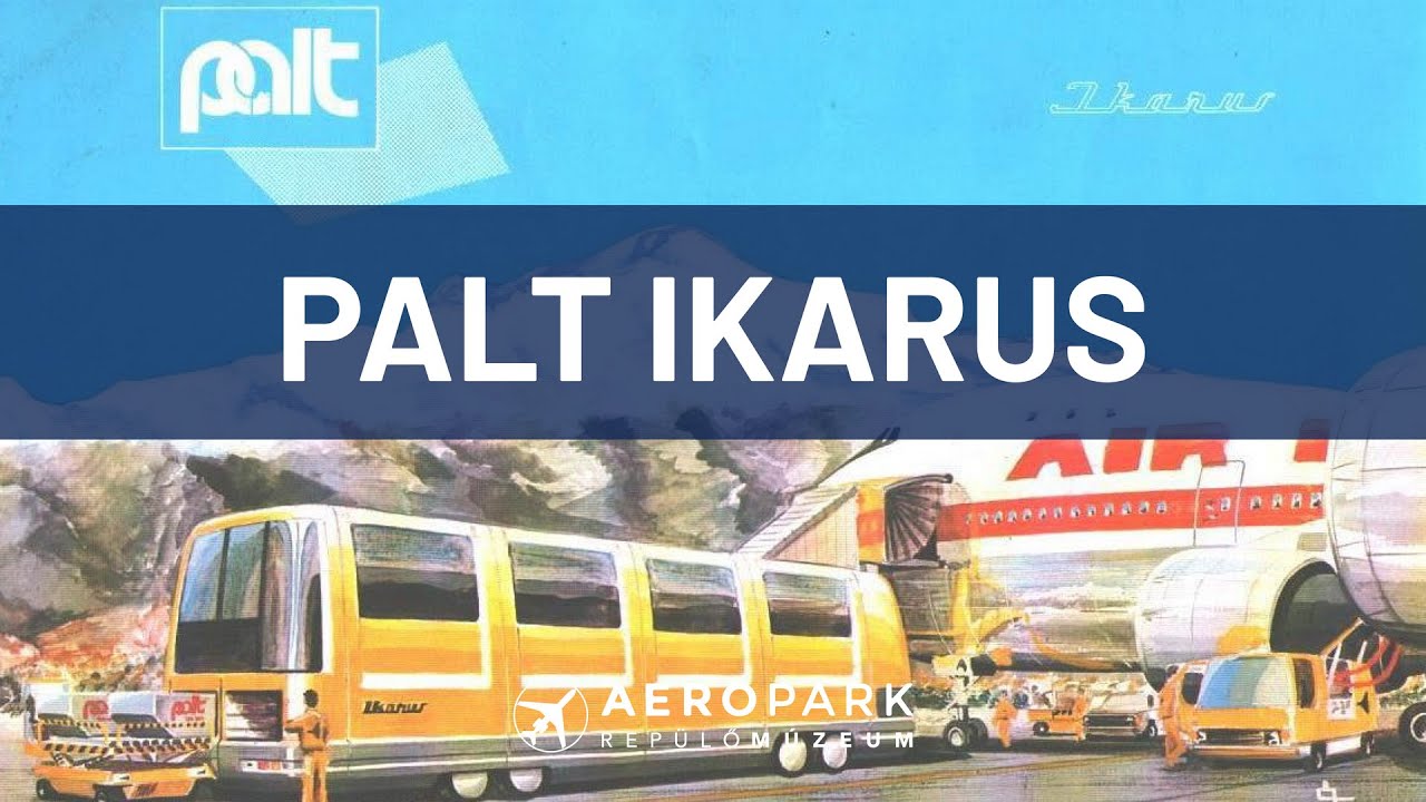 PALT Ikarus: Az Aeroparkba került az egyetlen fennmaradt buszóriás (Ep ...