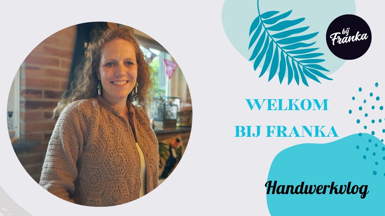 Bij Franka handwerkvlog, o.a. brei ik aan een zomertrui, haak ik een ...