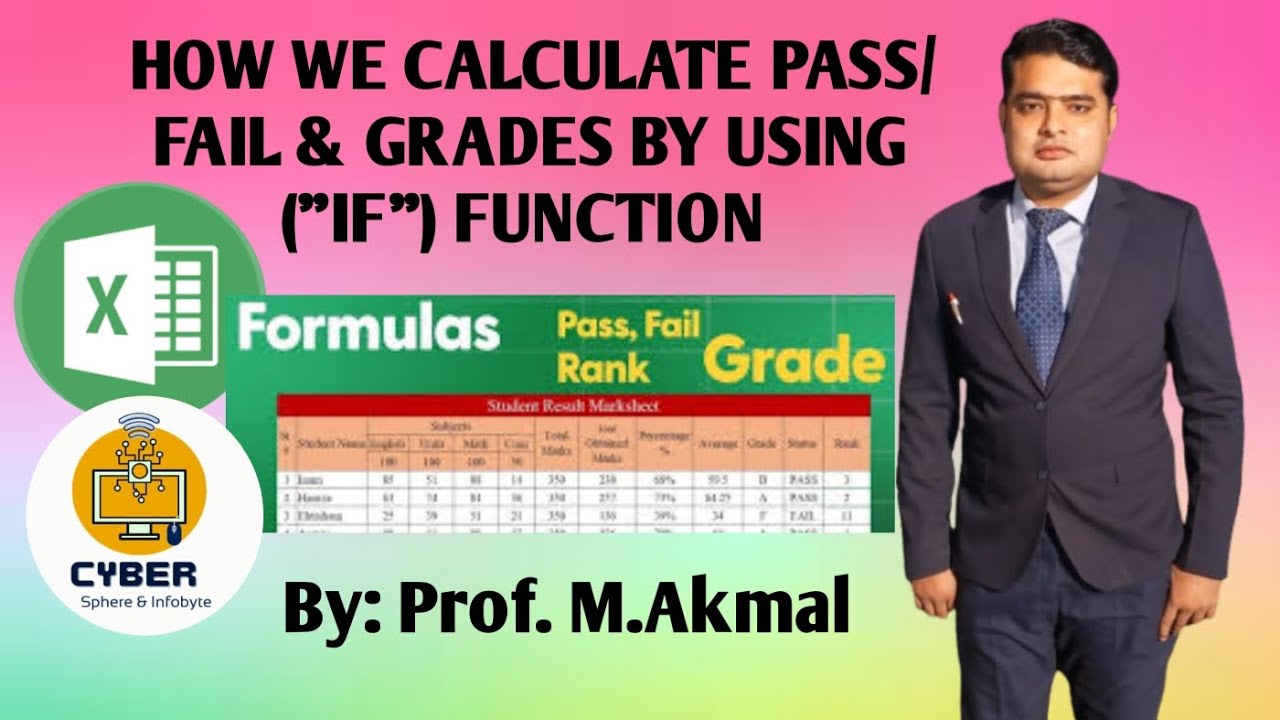 Microsoft Excel (@ CALCULATION OF PAS/FAIL & GRADES BY USING "IF ...