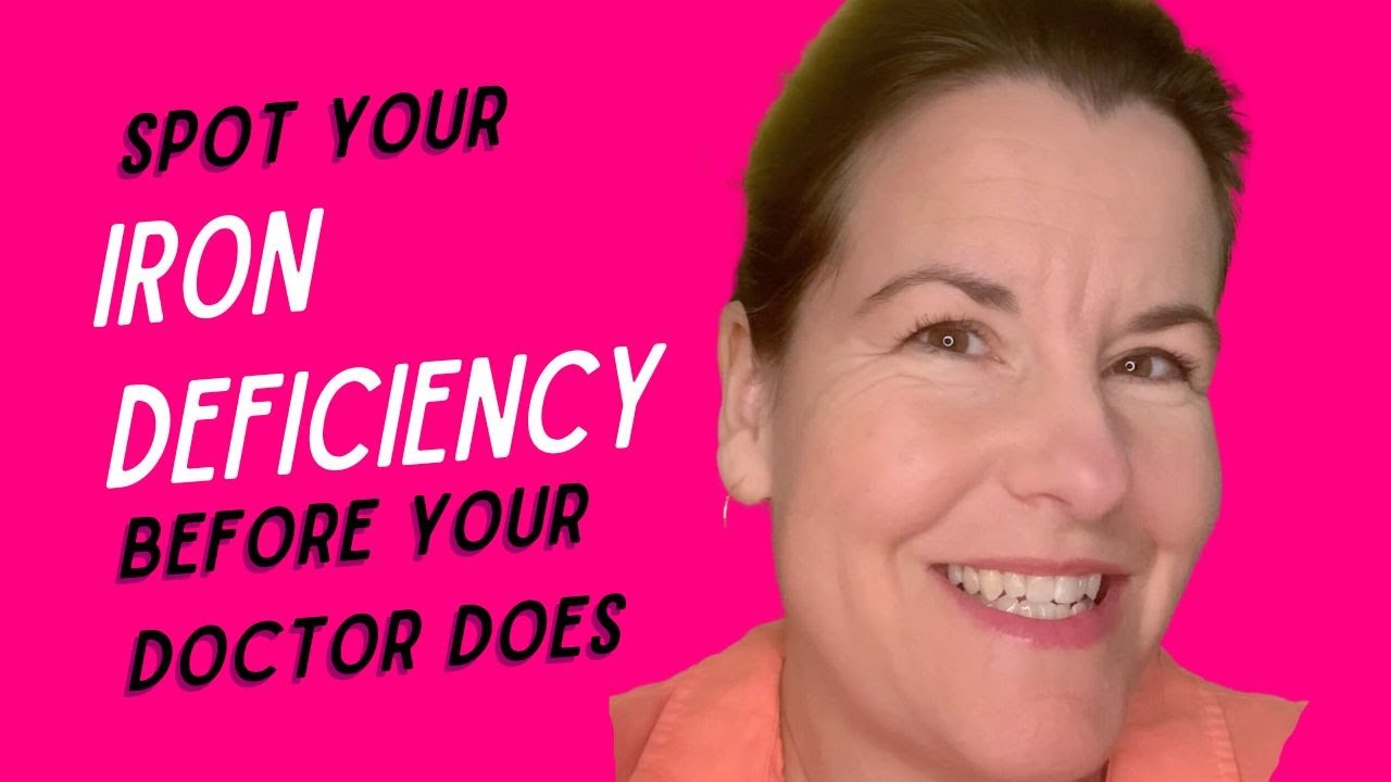 Spot Iron Deficiency Before Your Doctor Does - YouTube