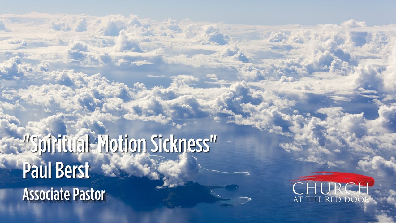 "Spiritual Motion Sickness" Pastor Paul Berst - YouTube