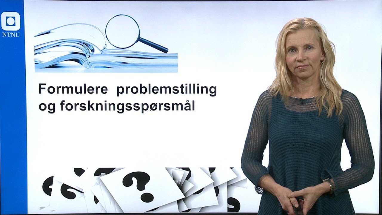 Formulere problemstilling og forskningsspørsmål - YouTube