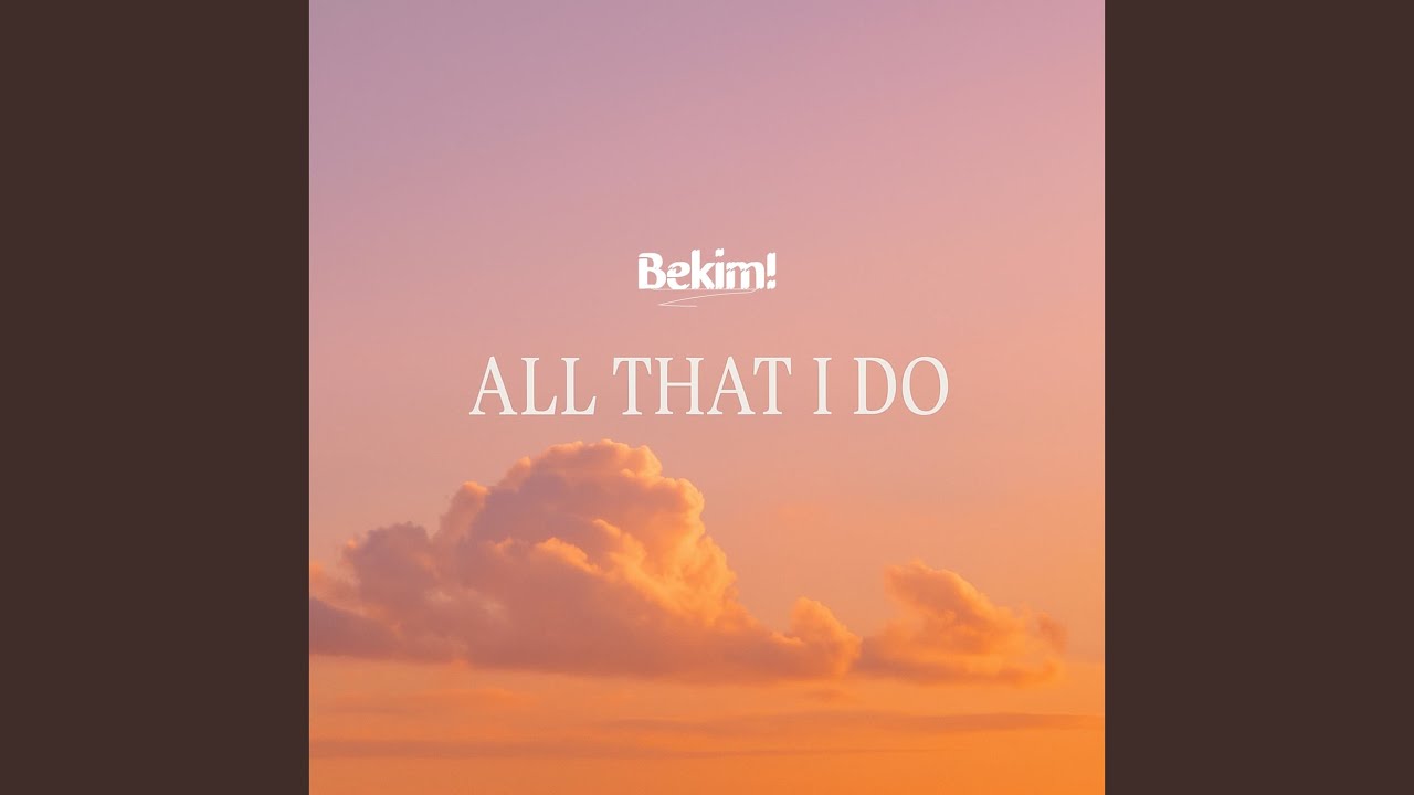 All That I Do - YouTube