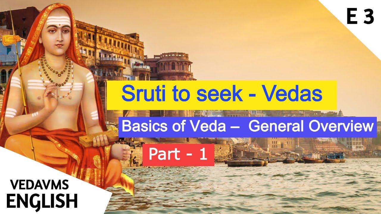 Vedas - Basics of Veda , General Overview (1) | Sruti to seek-Vedas ...