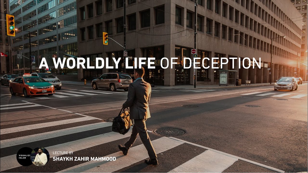 A Worldly Life of Deception by Zahir Mahmood - YouTube