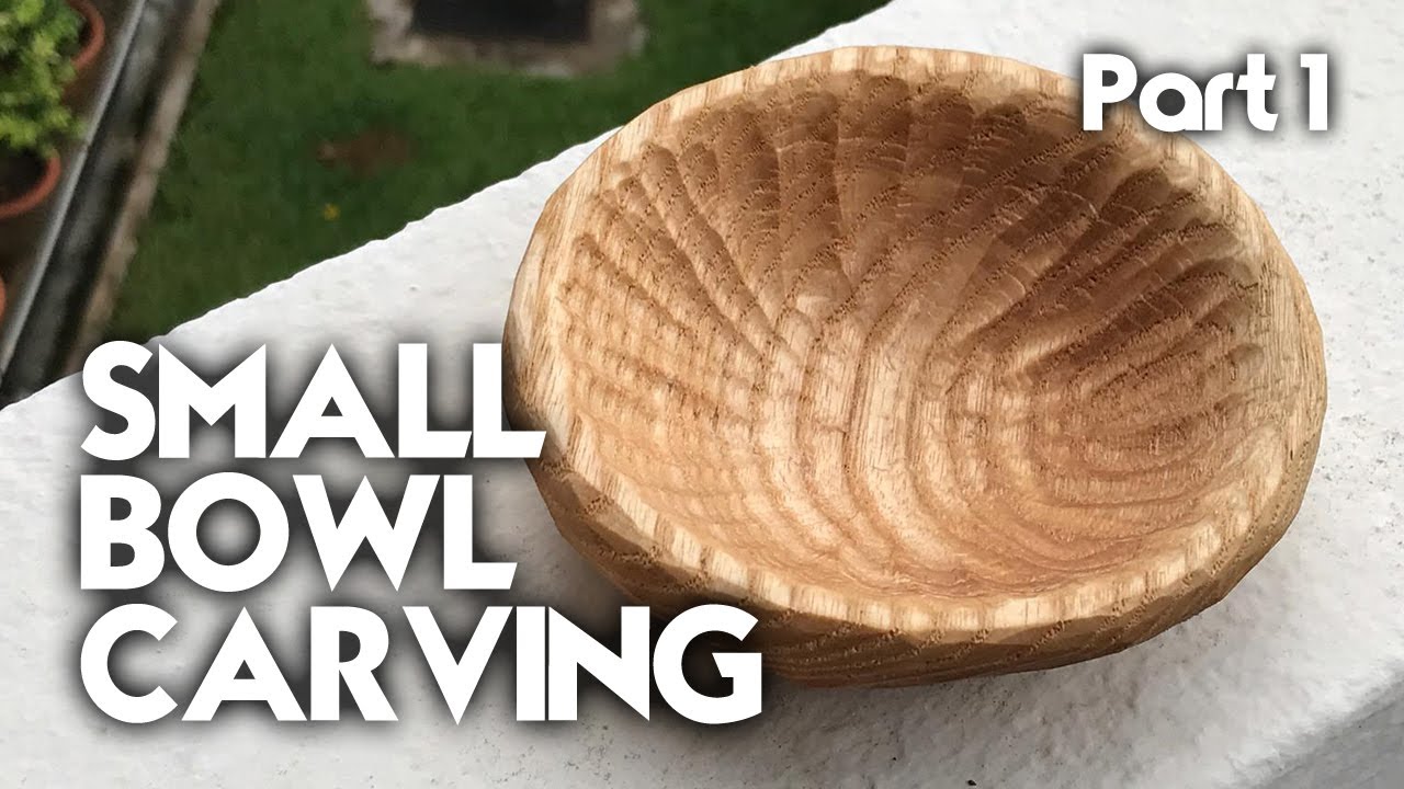 Home Kit Carving - Small Bowl - Part 1 - YouTube