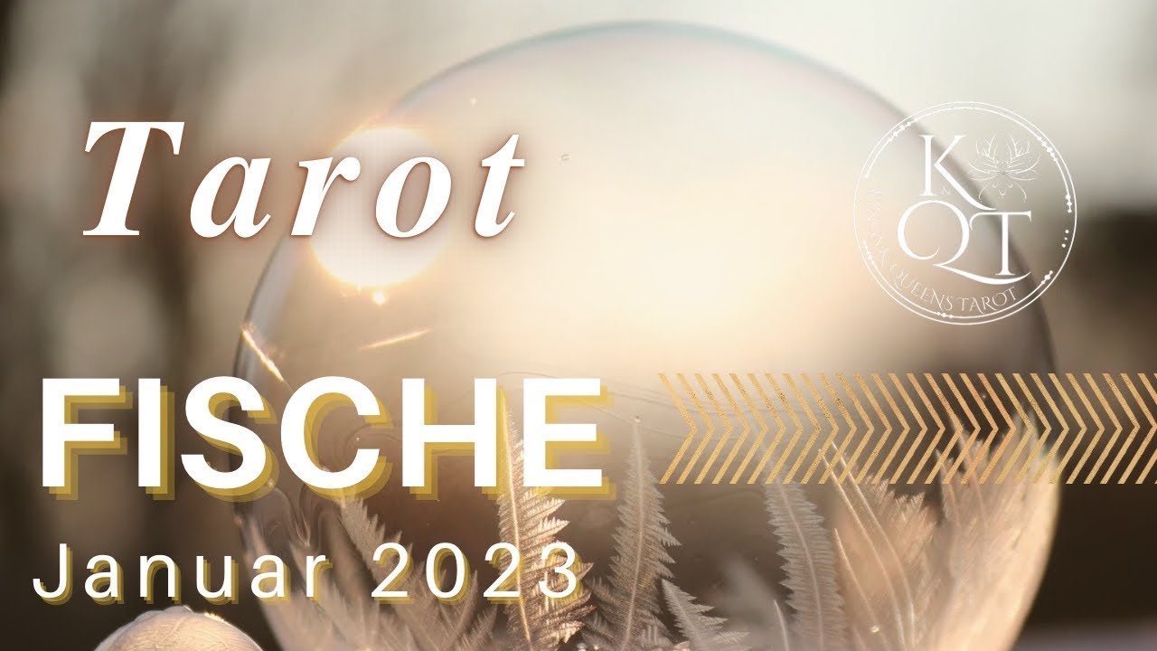 FISCHE * Lass deine KRAFT zum Vorschein kommen * TAROT * Januar 2023 ...