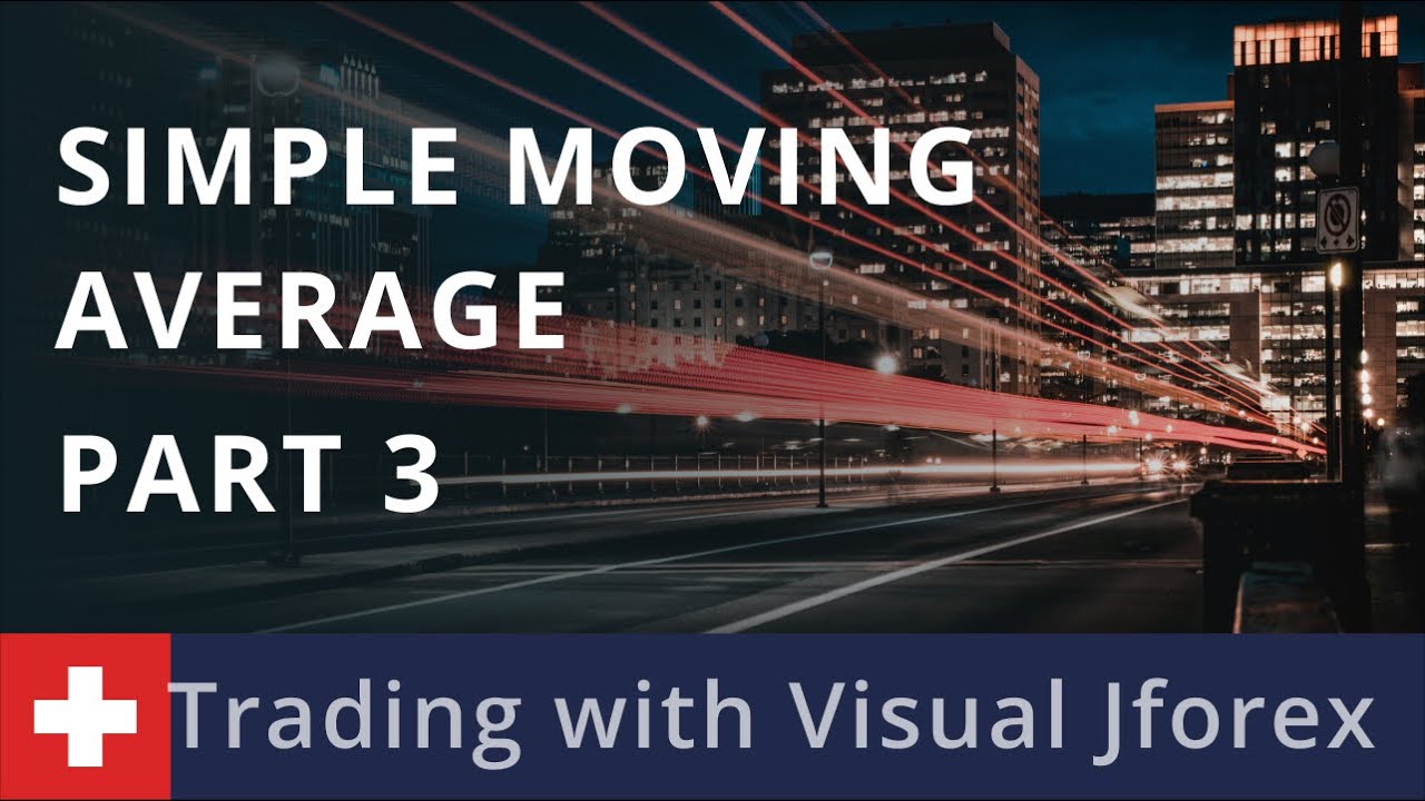 Trading with Visual Jforex: Simple Moving Average Part 3 - YouTube
