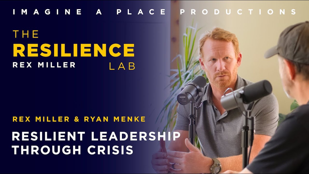 The Resilience Lab with Rex Miller: Resilient leadership through crisis ...
