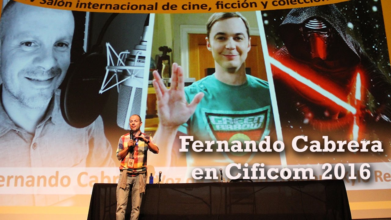 Fernando Cabrera en Cificom 2016 (Actor doblaje de Sheldon y Kylo Ren ...