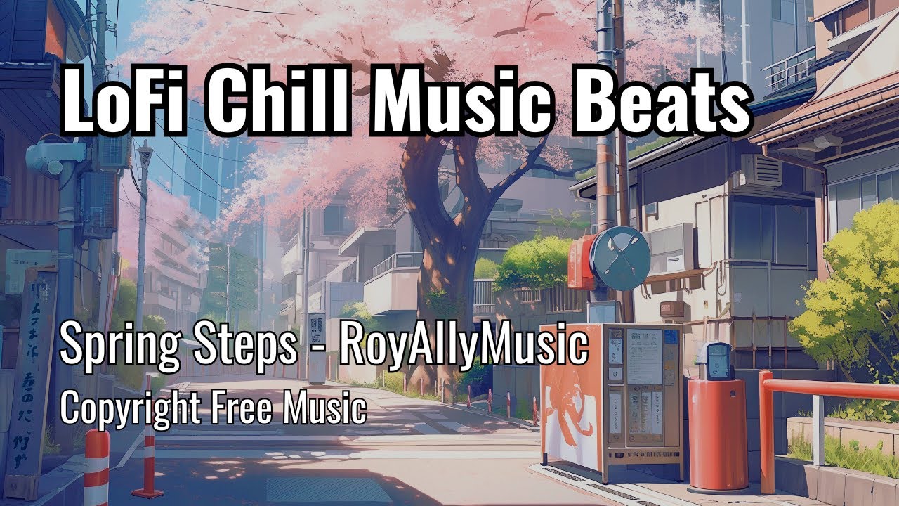 Copyright Free Chill LoFi Background Music - Spring Steps - YouTube