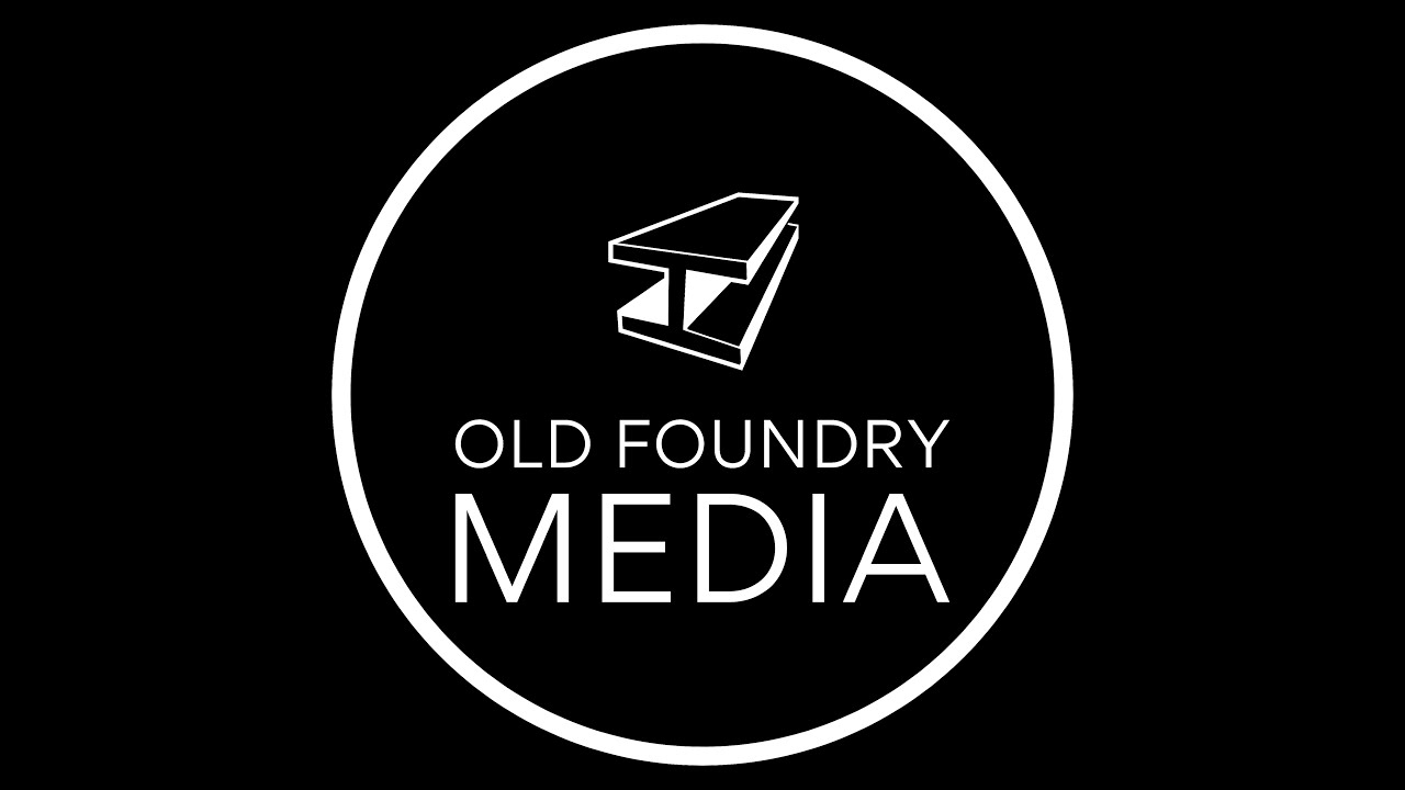 Introducing Old Foundry Media - YouTube