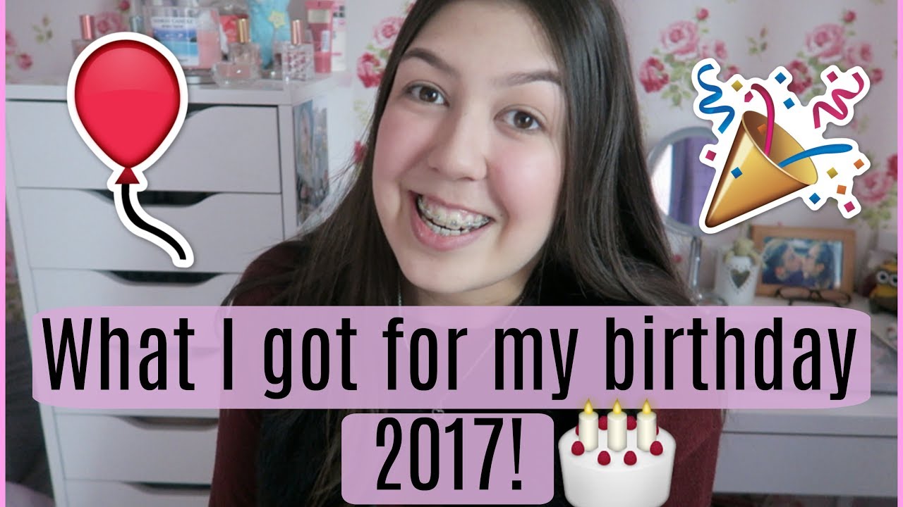 What I got for my birthday 2017! | Amy Wragg - YouTube