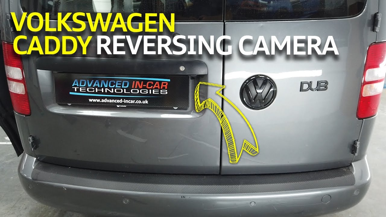 Volkswagen Caddy Reversing Camera - YouTube