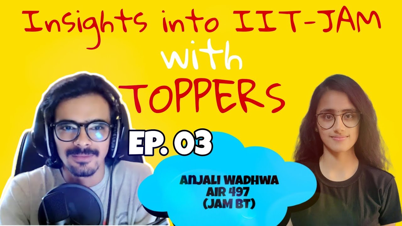 IIT-JAM Toppers Interview | Anjali Wadhwa | AIR 497 | IIT-JAM Biotech ...
