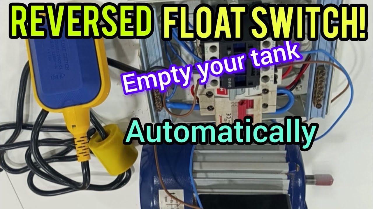Reverse Float Switch Wiring Automatically Empty a Full Water Tank - YouTube