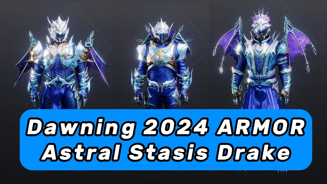 Destiny 2 Dawning 2024 ARMOR Astral Stasis Drake - YouTube
