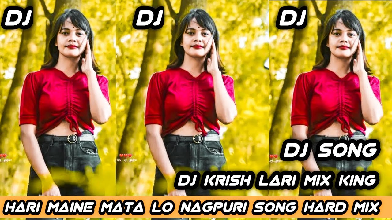 LATEST SONG.. Hari Maine Mata lo nagpuri song hard dj krish lari mix ...