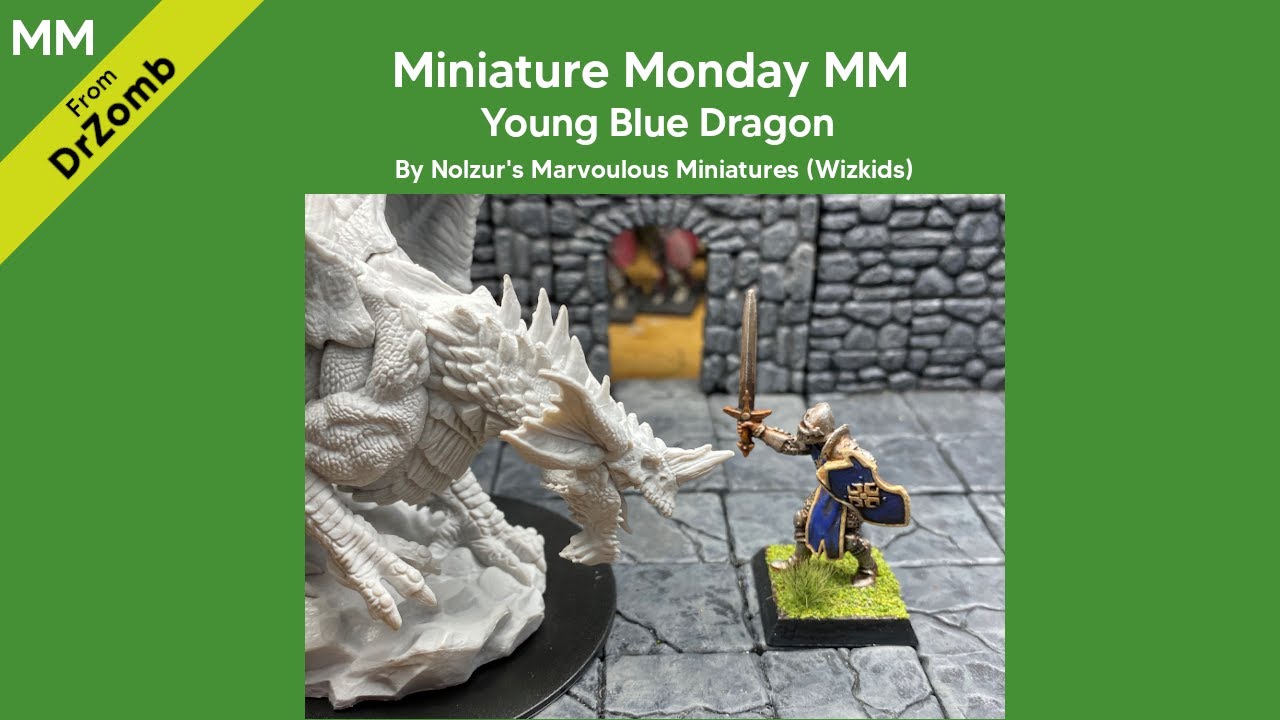 Miniature Monday Young Blue Dragon Unboxing Nolzur’s Marvelous ...