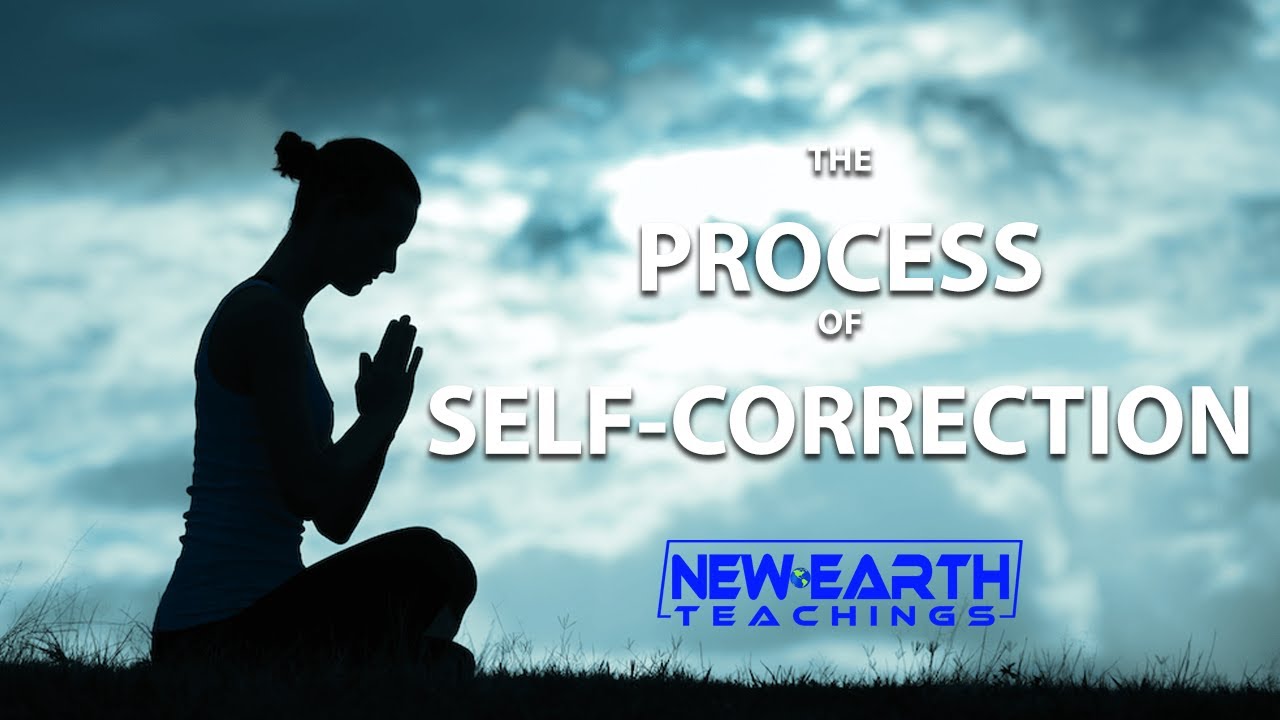 The Process of Self-Correction | NewEarthTeachings.com - YouTube