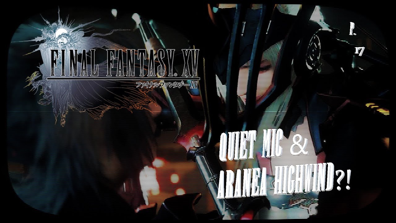 SILENCE THE EPISODE / Final Fantasy XV p.17 - YouTube