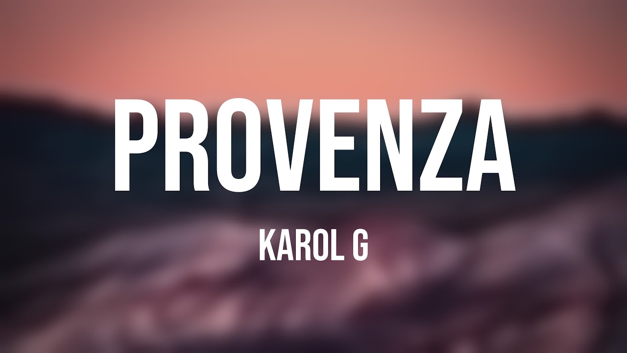 PROVENZA - Karol G (Lyrics Version) - YouTube
