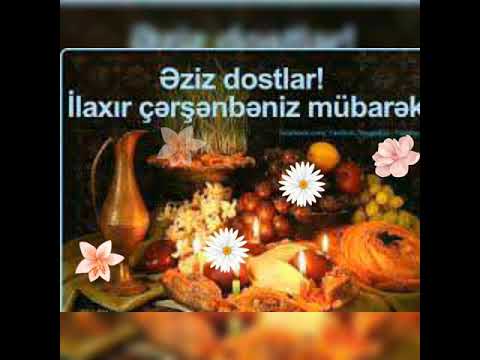 İL AXIR ÇƏRŞƏNBƏNİZ MÜBARƏK OLSUN