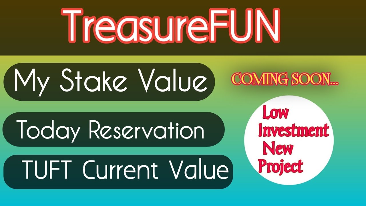 |TREASUREFUN STAKE| | DO RESERVATION| |NEW LOW BUT PAID PROJECT WILL ...