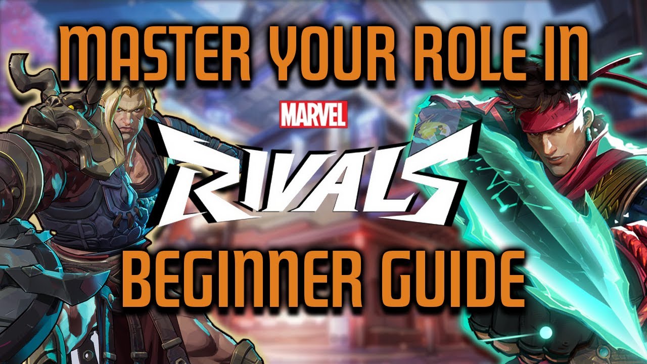 Find and MASTER Your Role in Marvel Rivals: The ULTIMATE Beginner Guide ...