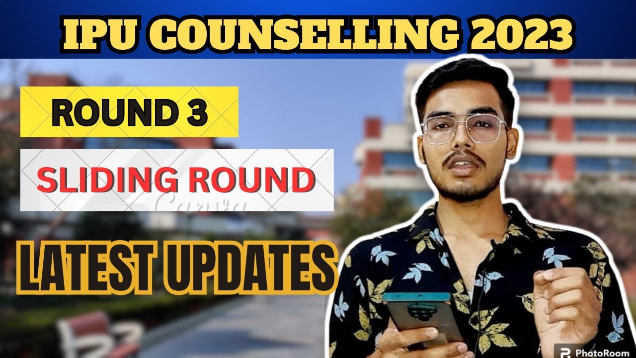 Sliding Round IPU B-tech Counselling 2023 | Full Details | Round 3 ...