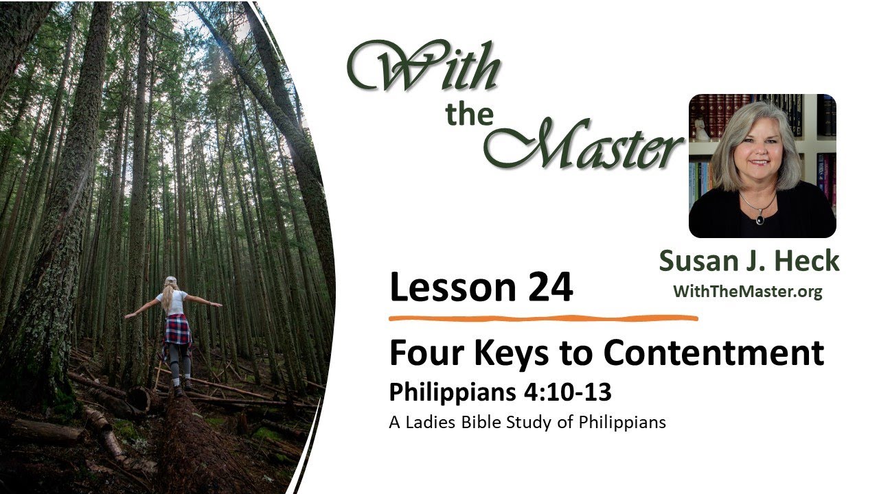 Lesson 24 Four Keys to Contentment, Philippians 4:10-13 - YouTube