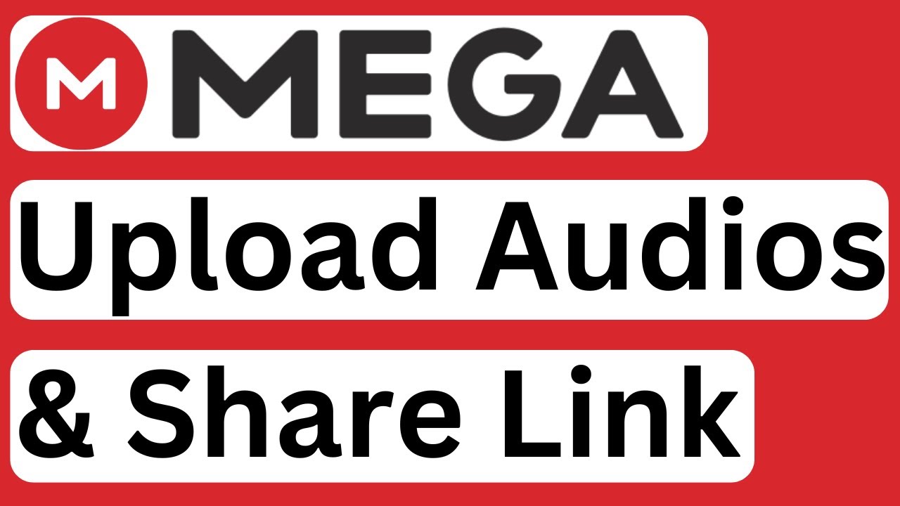 How to Upload Audios to MEGA and Share Link - Easy to Follow - YouTube