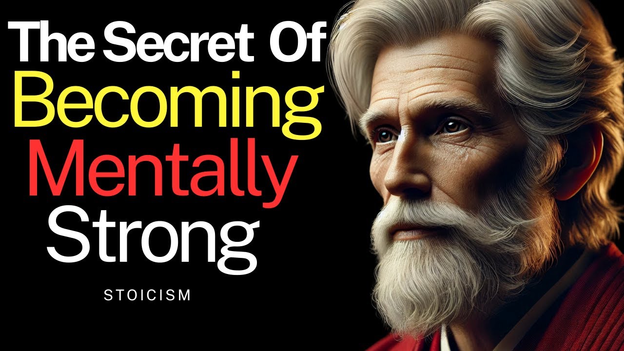 The Secret of Becoming Mentally Strong | MARCUS AURELIUS STOICISM - YouTube