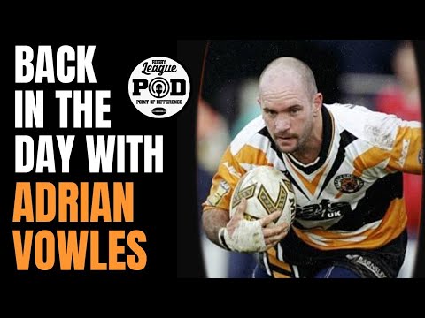 Man of Steel & Castleford Tigers Legend, Adrian Vowles tells all about ...
