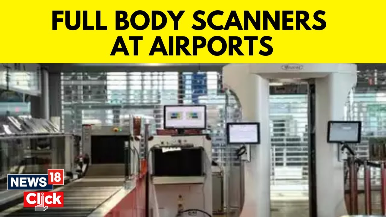 Indian Government To Buy 131 Full Body Scanners 600 Hand Baggage Indian Government To Buy 131 Full Body Scanners 600 Hand Baggage