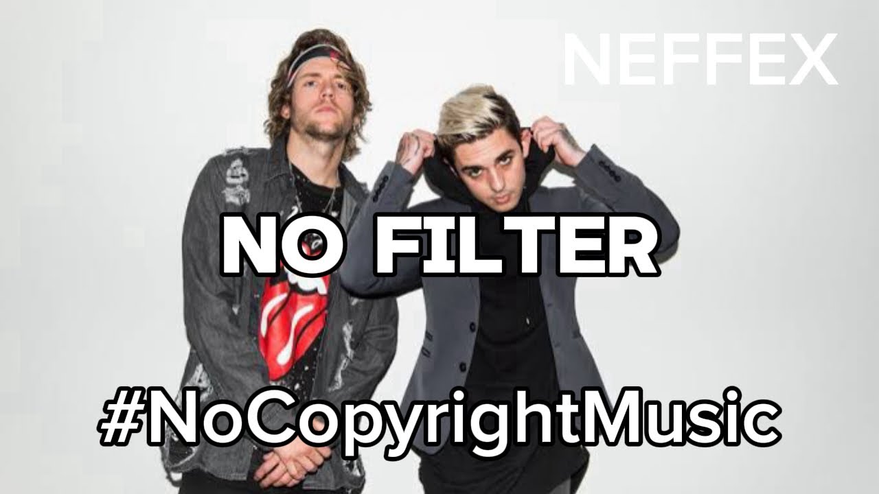 No Filter (Lyrics) - NEFFEX | No Copyright Music - YouTube