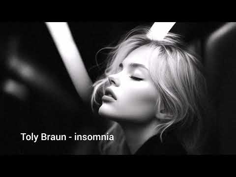 Toly Braun - insomnia