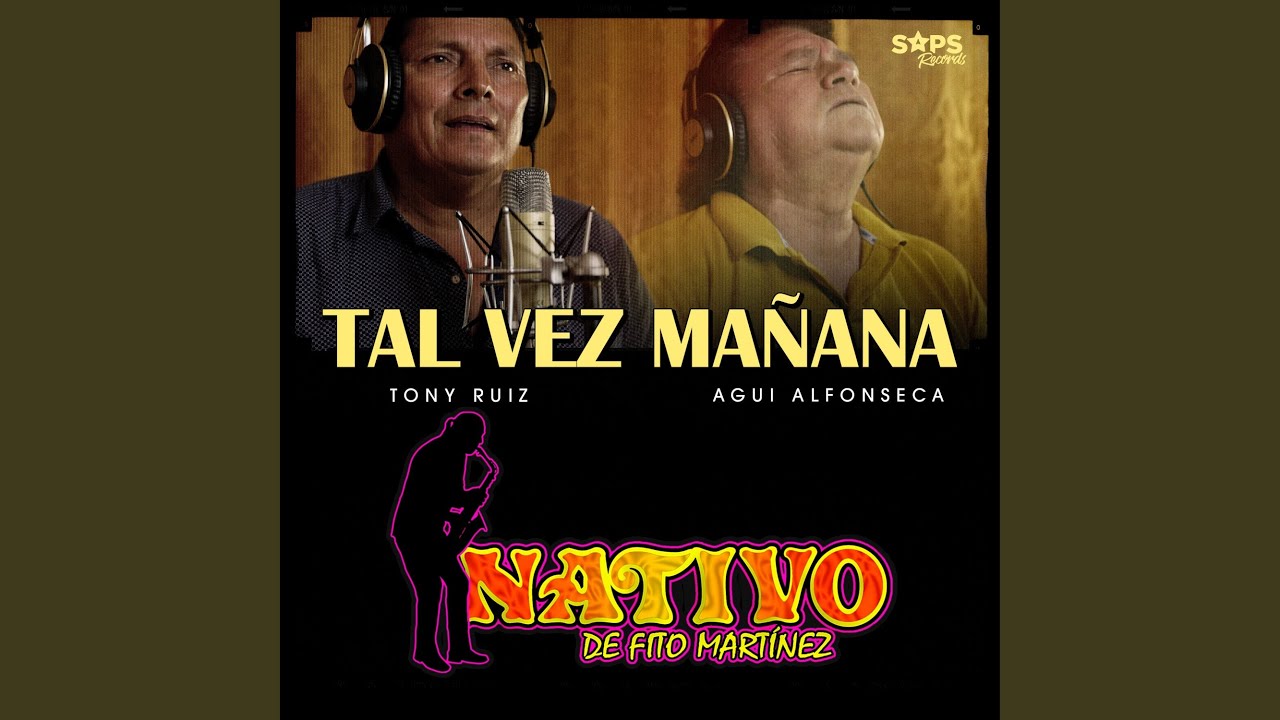 Tal Vez Mañana - YouTube