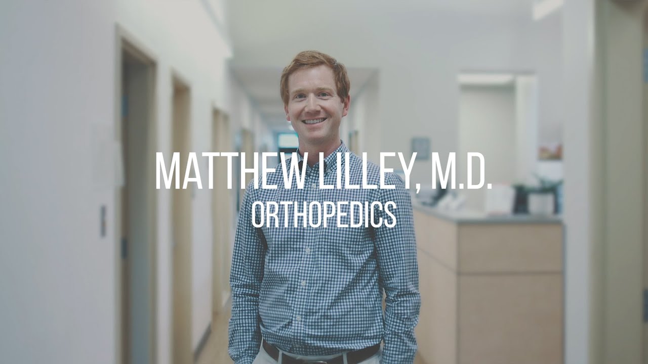 Matthew Lilley, MD | Orthopedic surgeon and sports medicine specialist ...