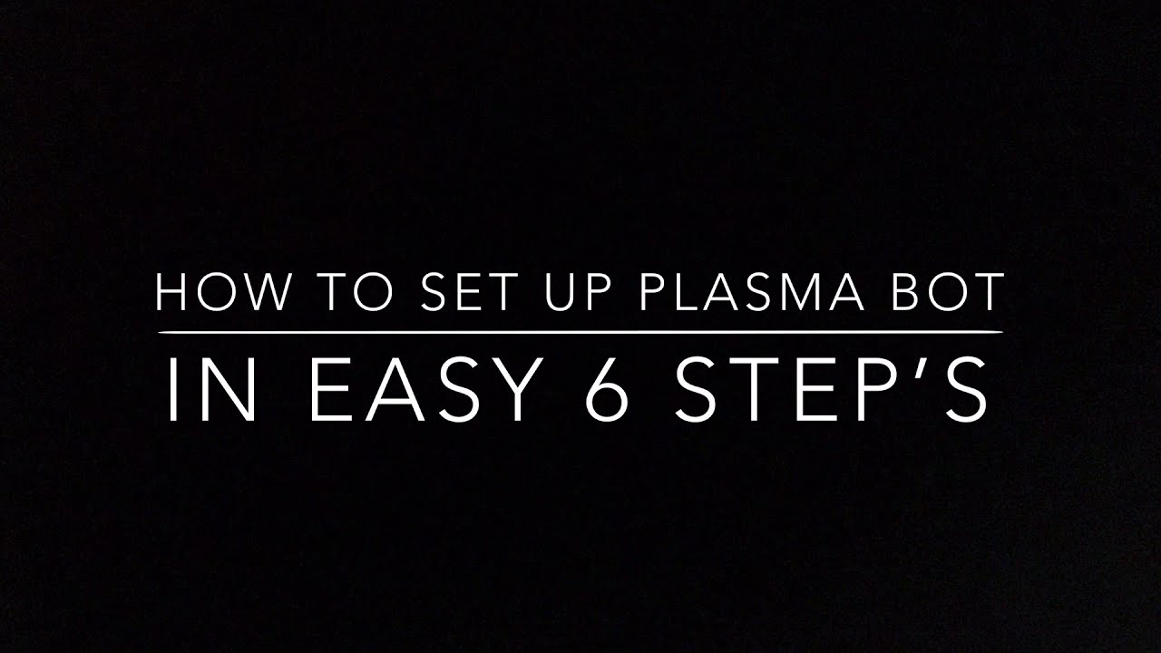 HOW TO SETUP PLASMA BOT - YouTube