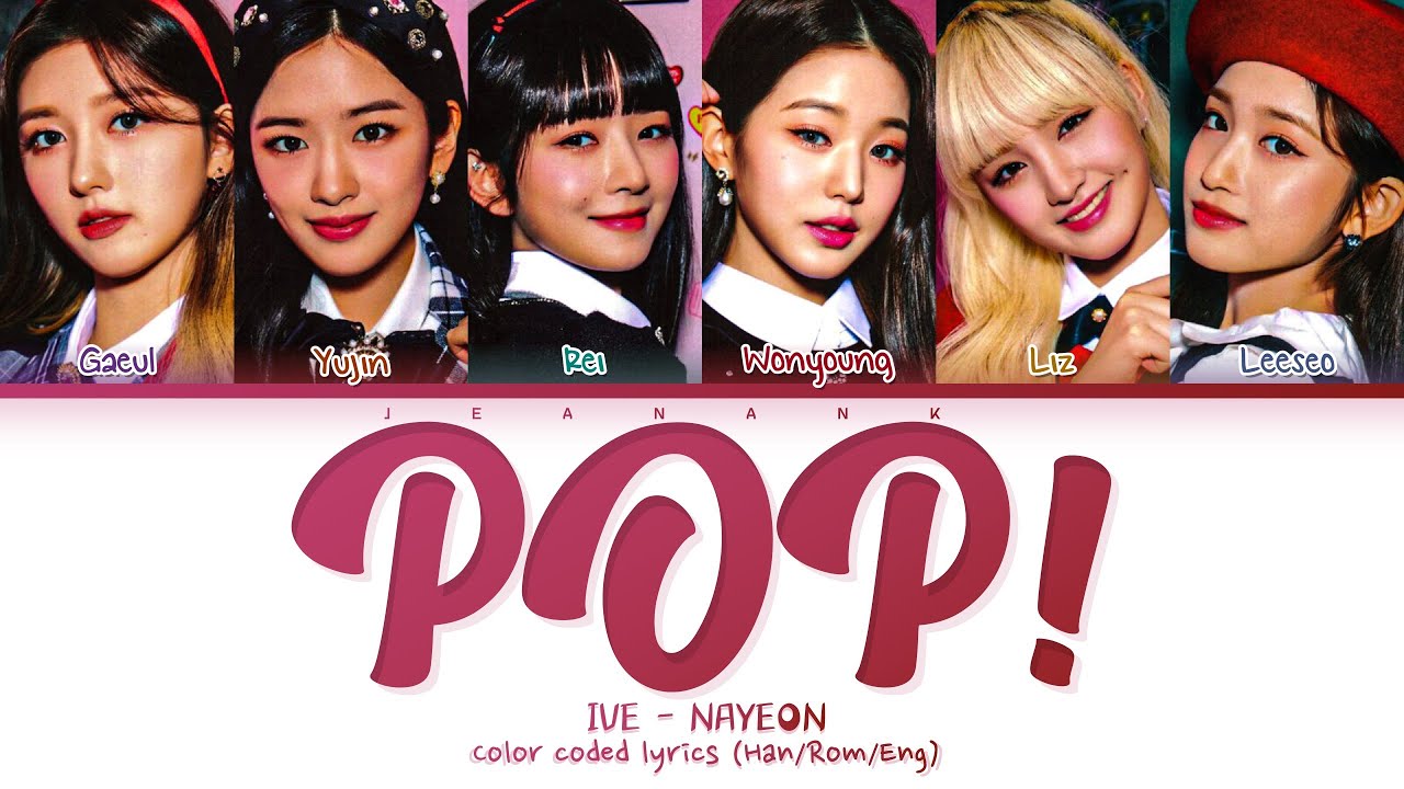 How Would IVE Sing POP NAYEON Of TWICE Lyrics Color Coded Line how-would-ive-sing-pop-nayeon-of-twice-lyrics-color-coded-line