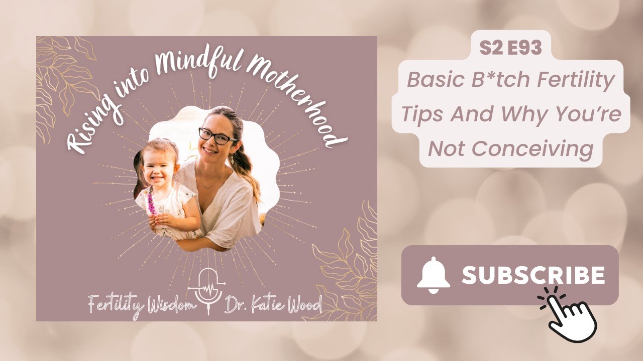 Basic B*tch Fertility Tips And Why You’re Not Conceiving - YouTube