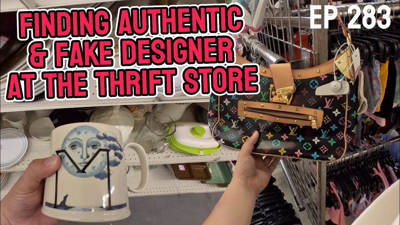 Finding Authentic & Fake Designer at the Thrift Store | EP 283 - YouTube
