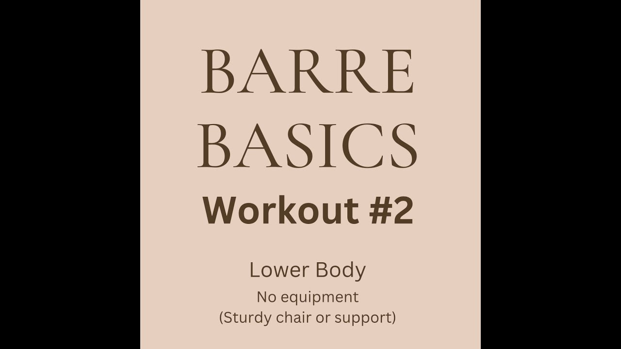 Barre Basics Workout #2: Lower Body 1 - YouTube