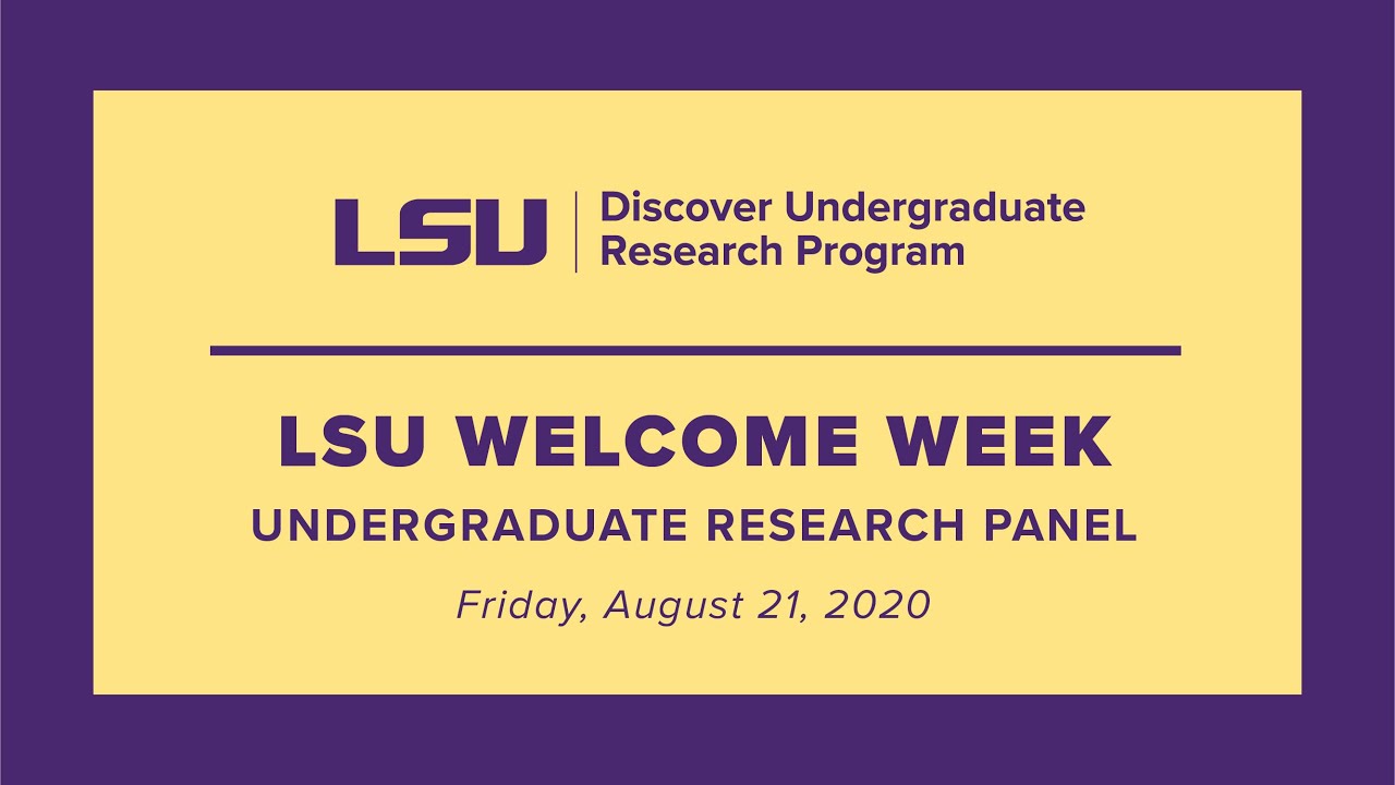 2020 LSU Discover Undergraduate Research Information Panel - YouTube