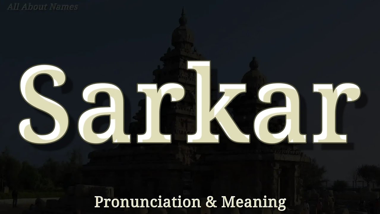 Sarkar: Pronunciation and Meaning - YouTube